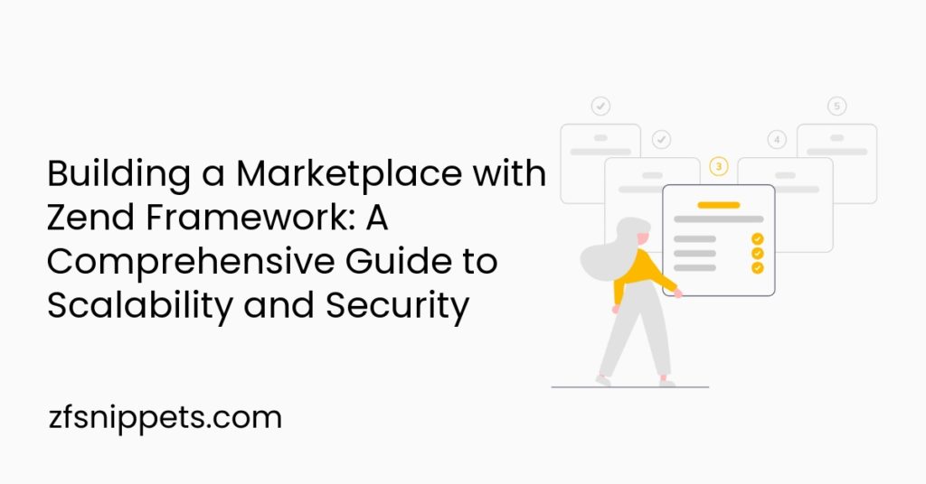 Building a Marketplace with Zend Framework: A Comprehensive Guide to ...