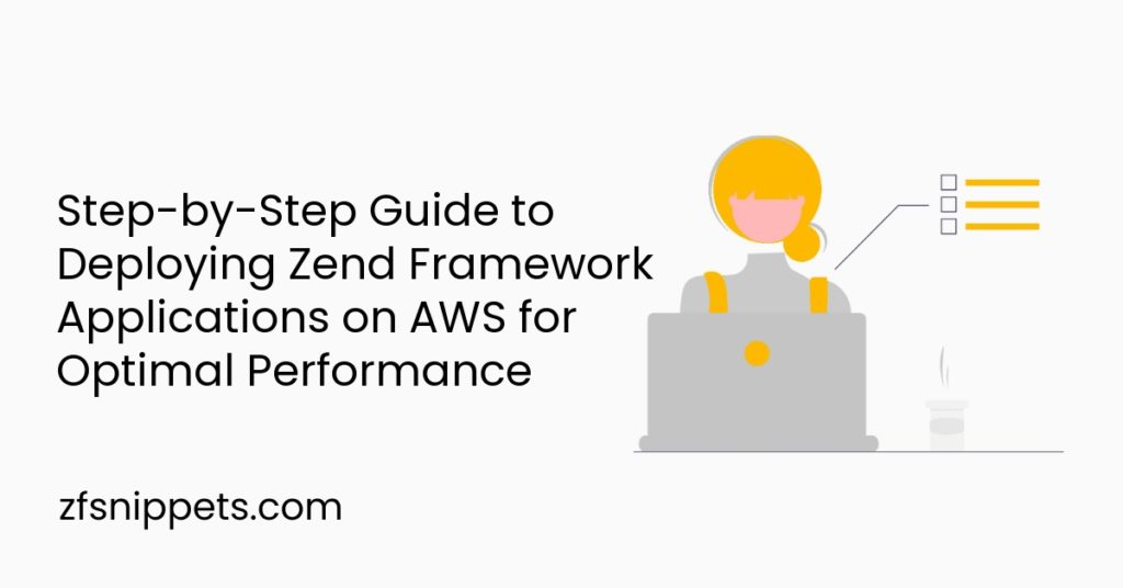Step-by-Step Guide to Deploying Zend Framework Applications on AWS for ...